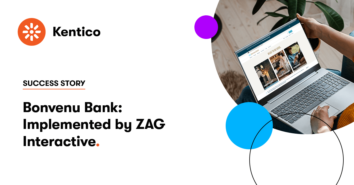 Bonvenu Bank Success Story | ZAG Interactive | Kentico